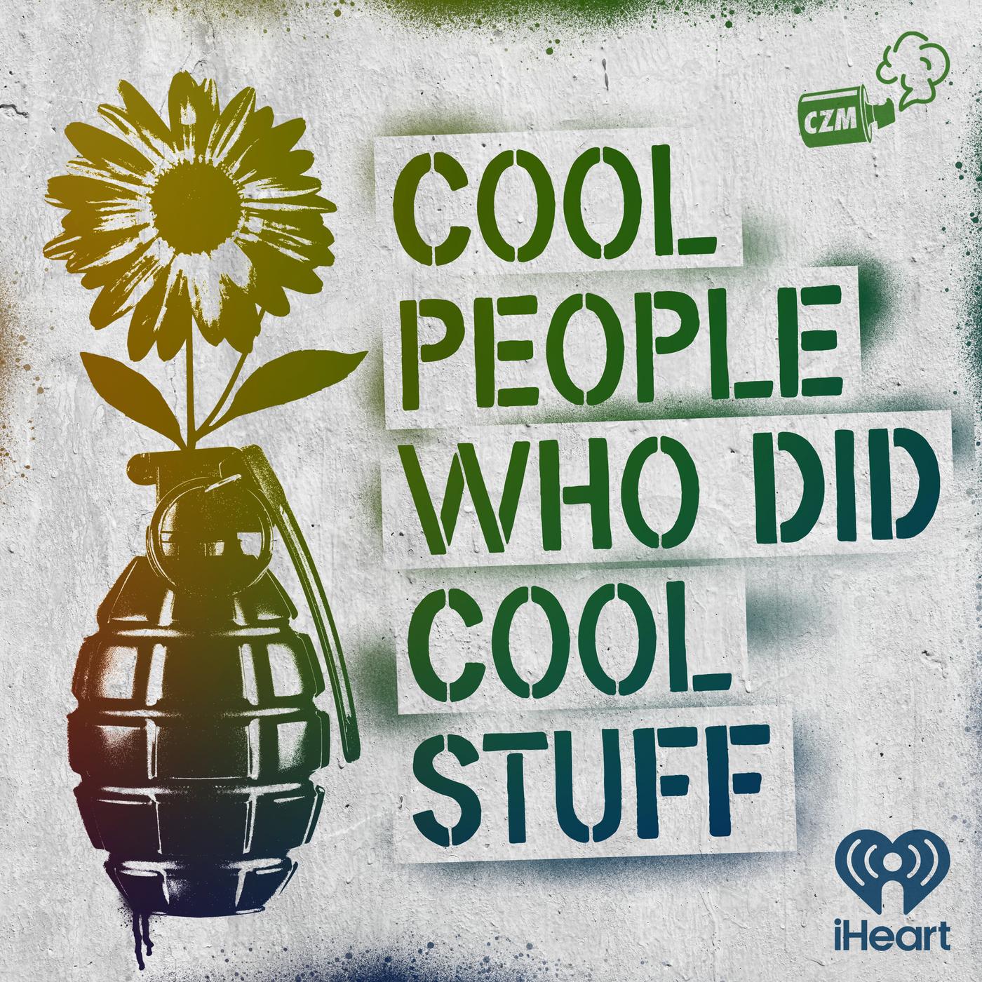 Cool People Who Did Cool Stuff (podcast) - Cool Zone Media and ...