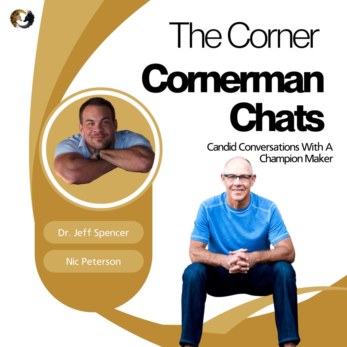 Cornerman Chats (podcast) - Dr. Jeff Spencer and Nic Peterson | Listen ...