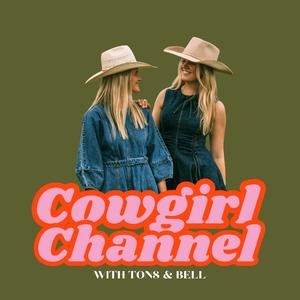 Cowgirl Channel (podcast) - Toni Lamb and Bella Hanson | Listen Notes