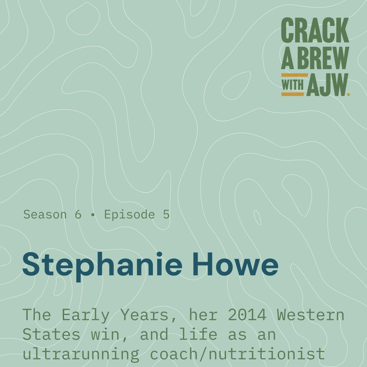 Stephanie Howe - The Early Years, her 2014 Western States win, and life ...