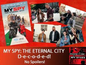 MY SPY THE ETERNAL CITY Decoded! - Cracking the Code of Spy Movies ...