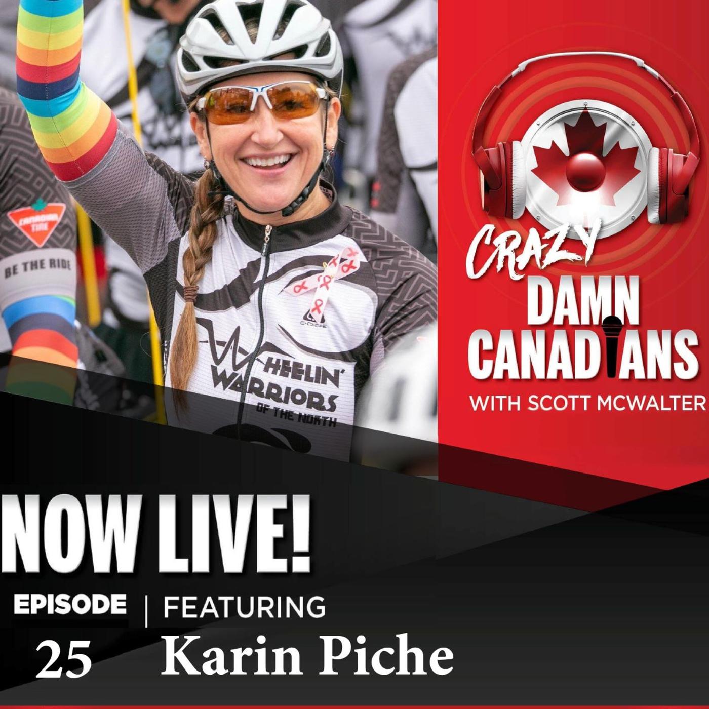 EP 25 - Karen Piche - Crazy Damn Canadians (podcast) | Listen Notes