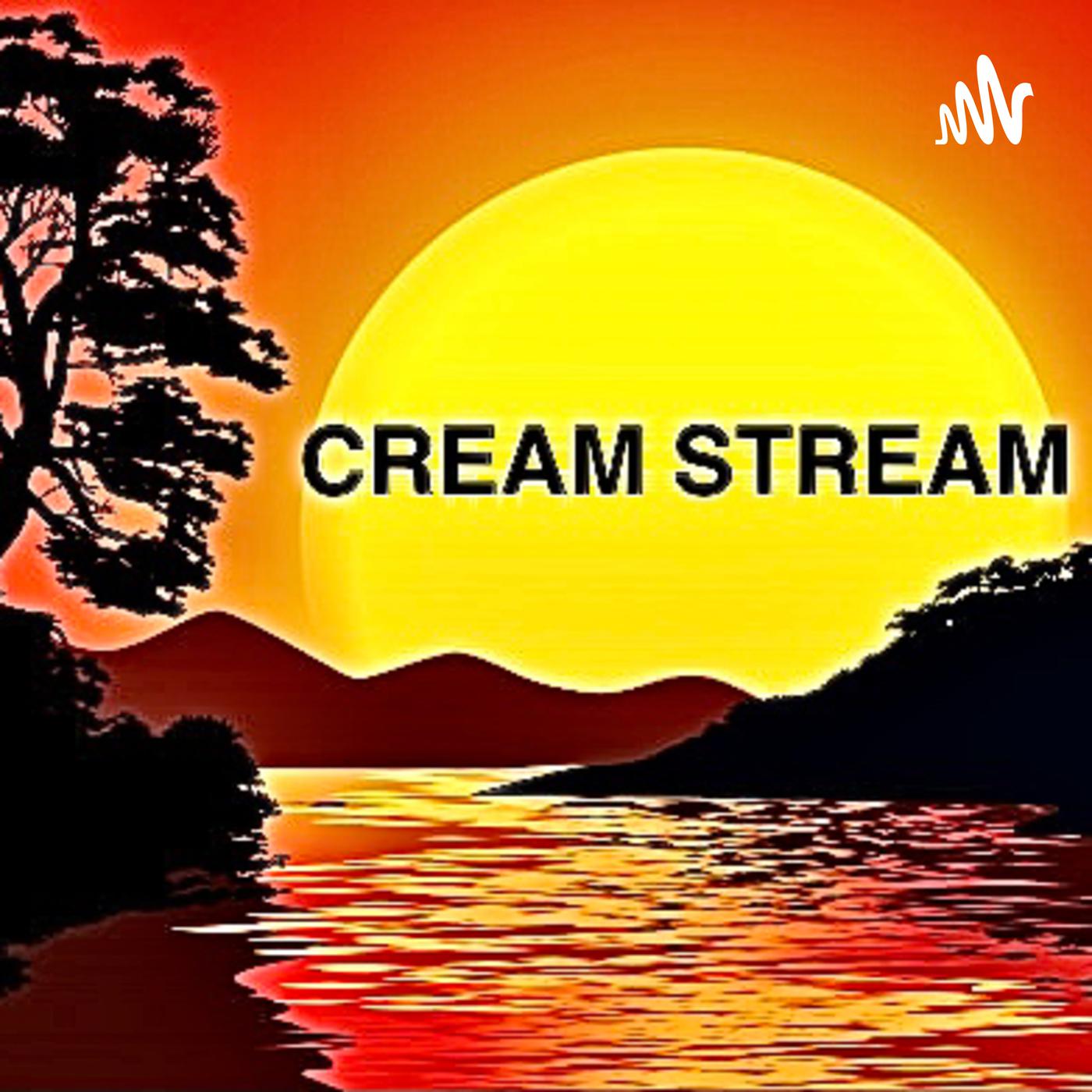CreamStream (podcast) - CreamStream | Listen Notes