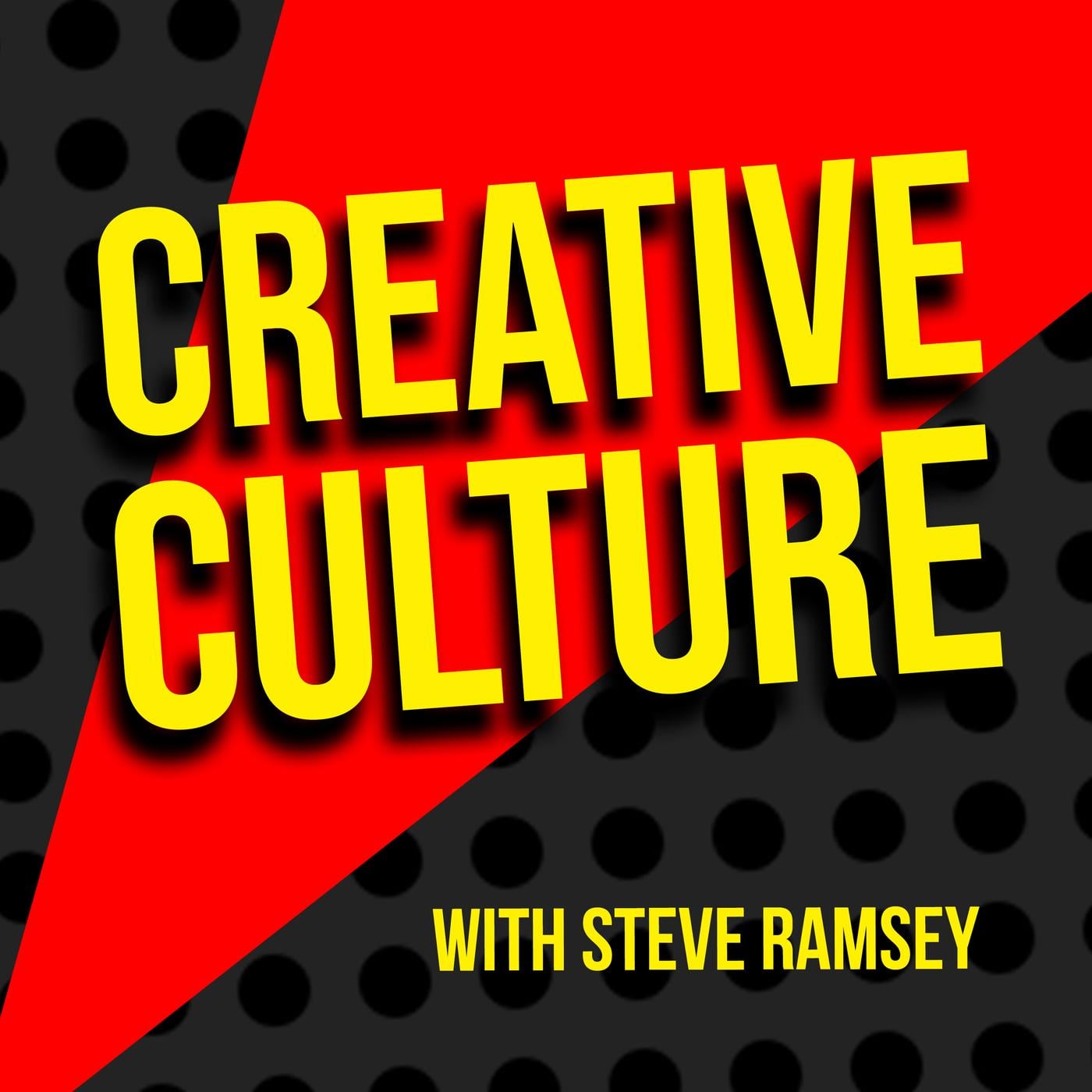 Creative Culture (podcast) - Steve Ramsey | Listen Notes