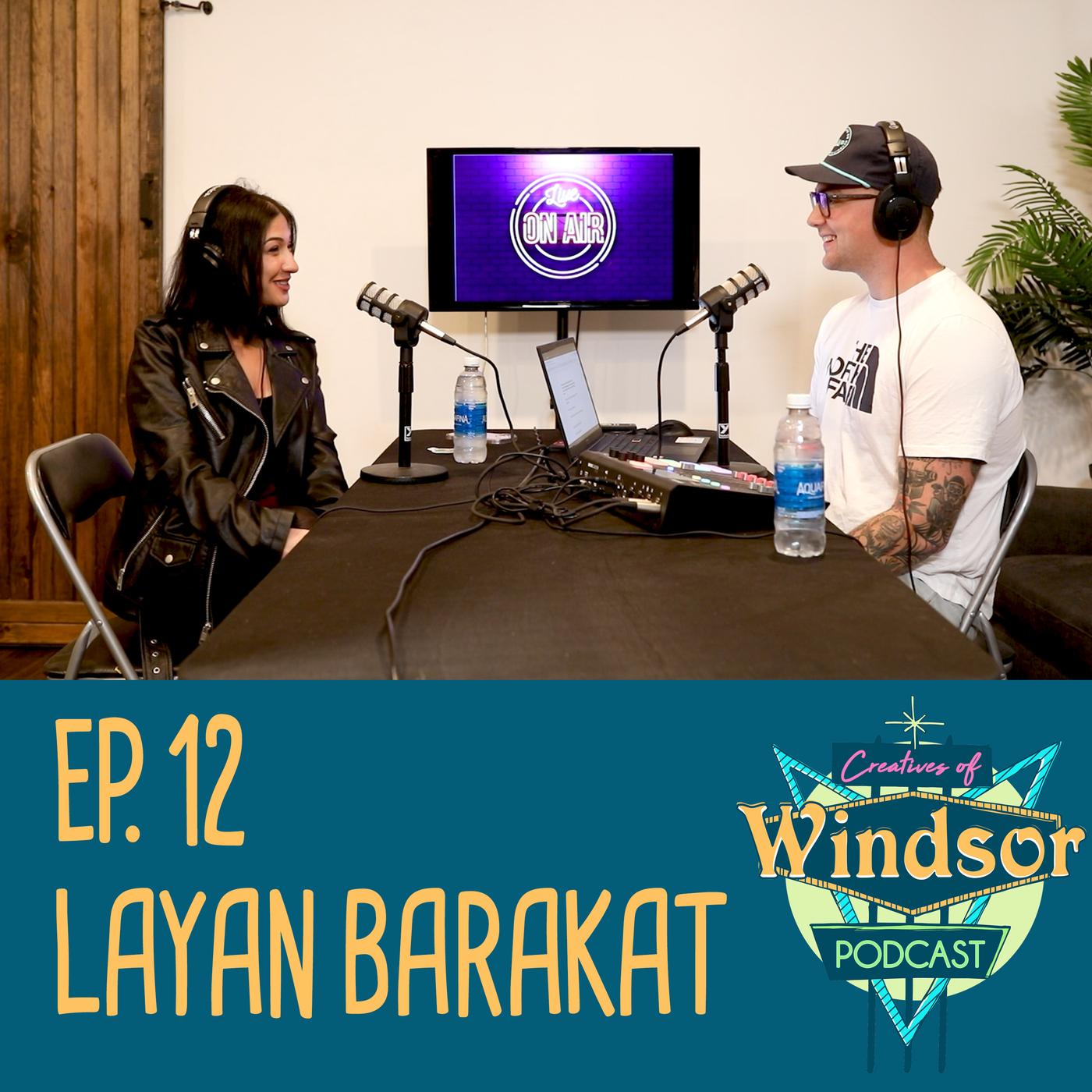 Layan Barakat - Creatives Of Windsor Podcast Ep. 12 | Listen Notes