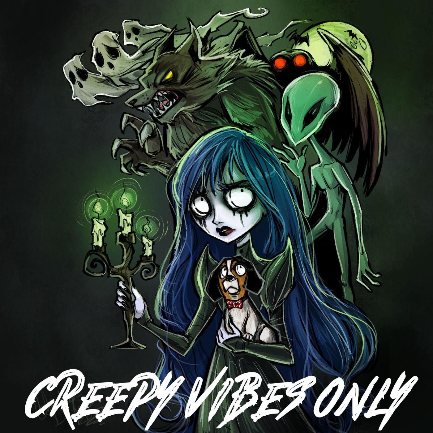 Creepy Vibes Only (播客) - Creepy Vibes Only | Listen Notes