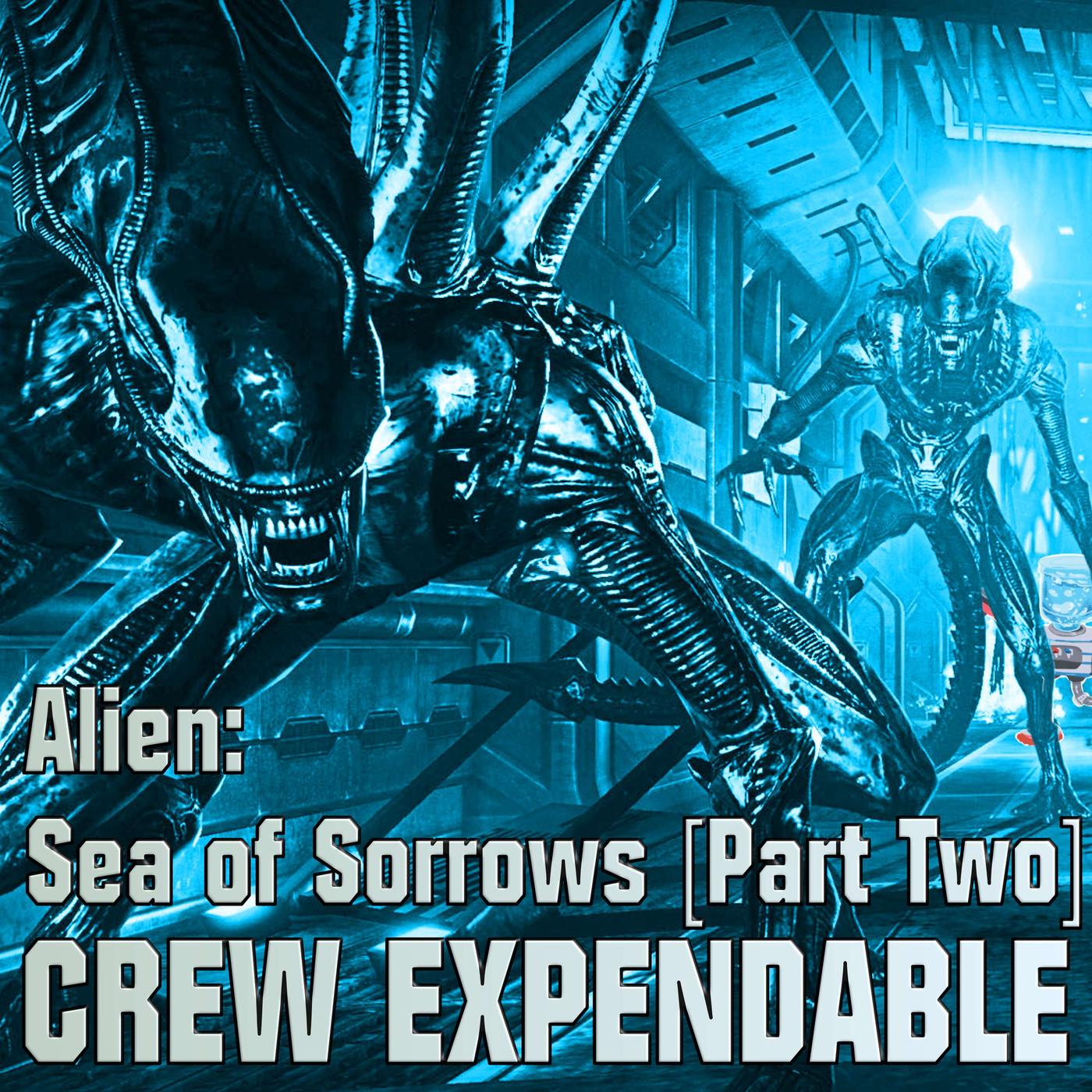Discussing Aliens: Original Sin [Part One] - Crew Expendable | A ...