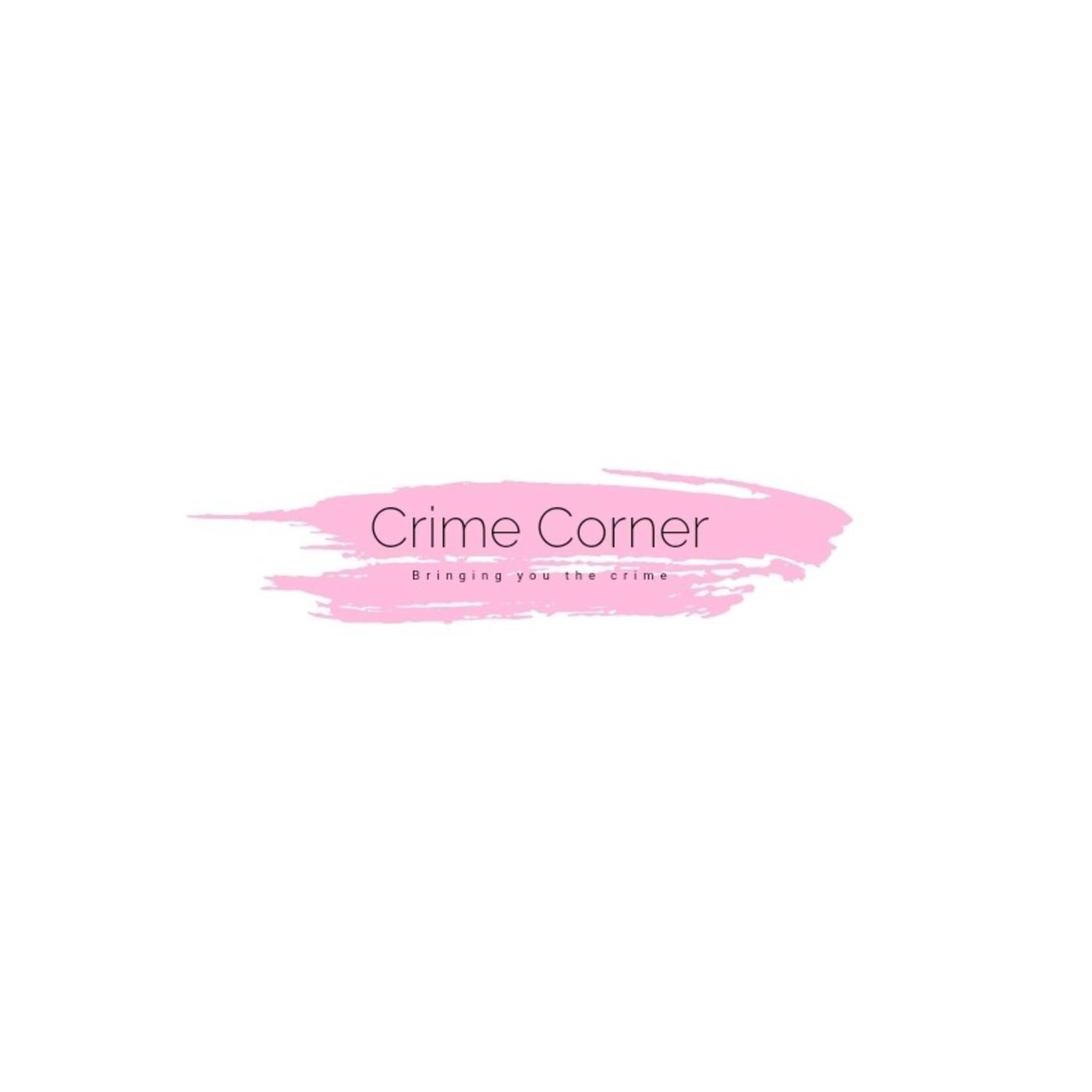 Ep6 Crime Corner - Crime Corner (podcast) | Listen Notes