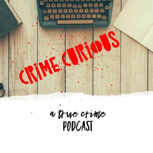 54: The Good Hart Murders - Crime Curious (podcast) | Listen Notes