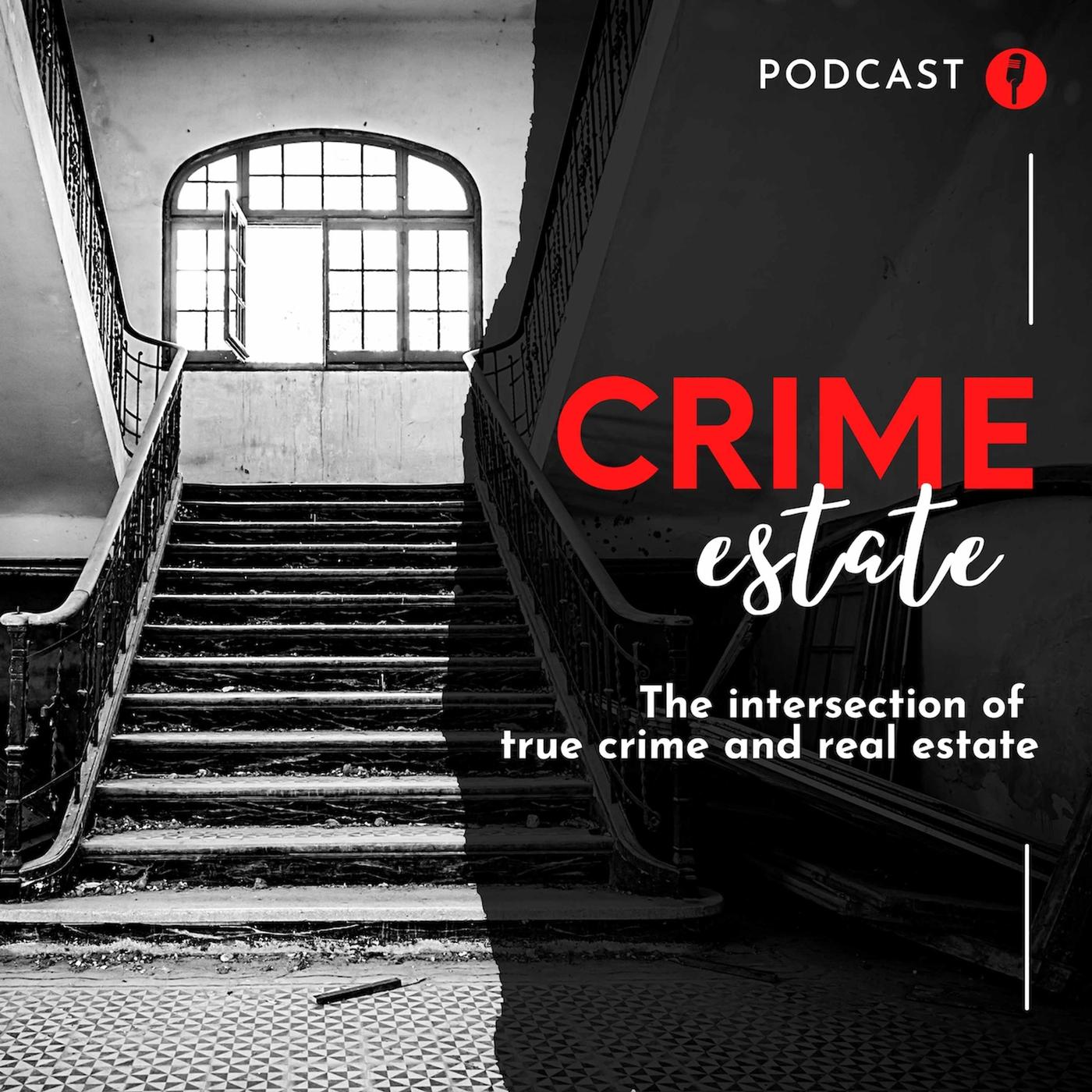 Crime Estate (podcast) - Heather, Elena, Melanie | Listen Notes