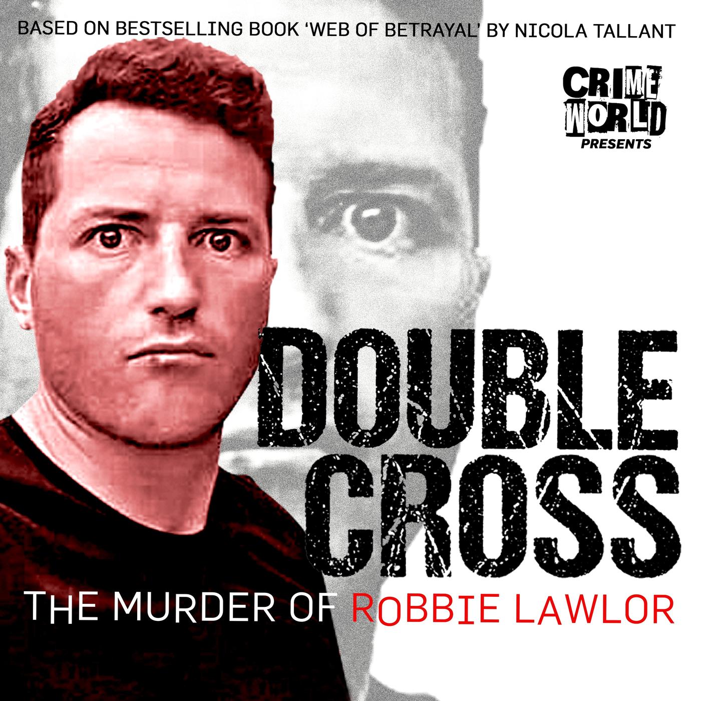 Double Cross: The Murder of Robbie Lawlor (Trailer) | Listen Notes