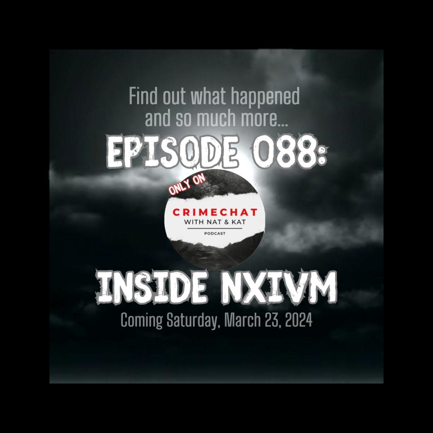 Episode 088: Inside NXIVM! - CrimeChat with Nat and Kat (podcast ...