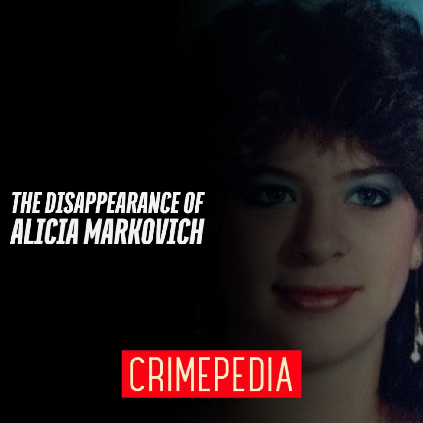The Disappearance of Alicia Markovich - Crimepedia (podcast) | Listen Notes