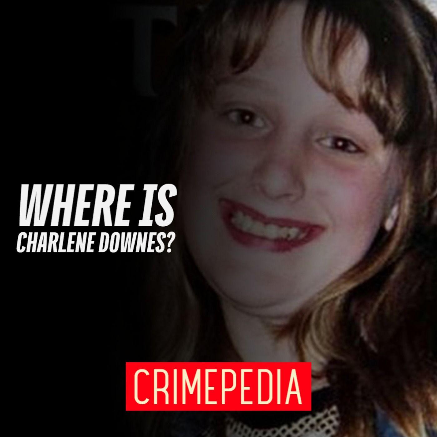 Where is Charlene Downes? - Crimepedia (podcast) | Listen Notes