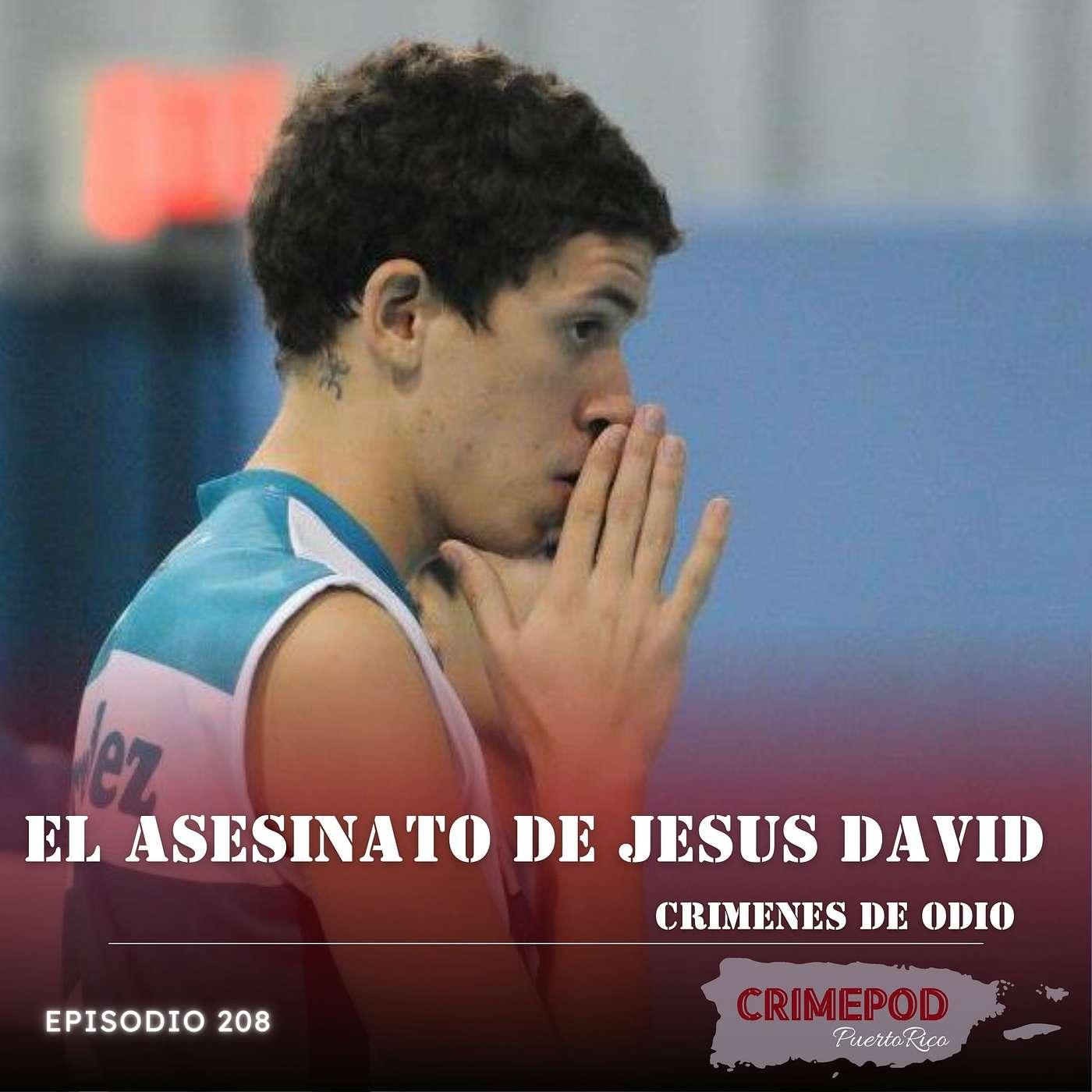 El Asesinato de Jesús David Hernández ¿Un Crimen de Odio? | Listen Notes