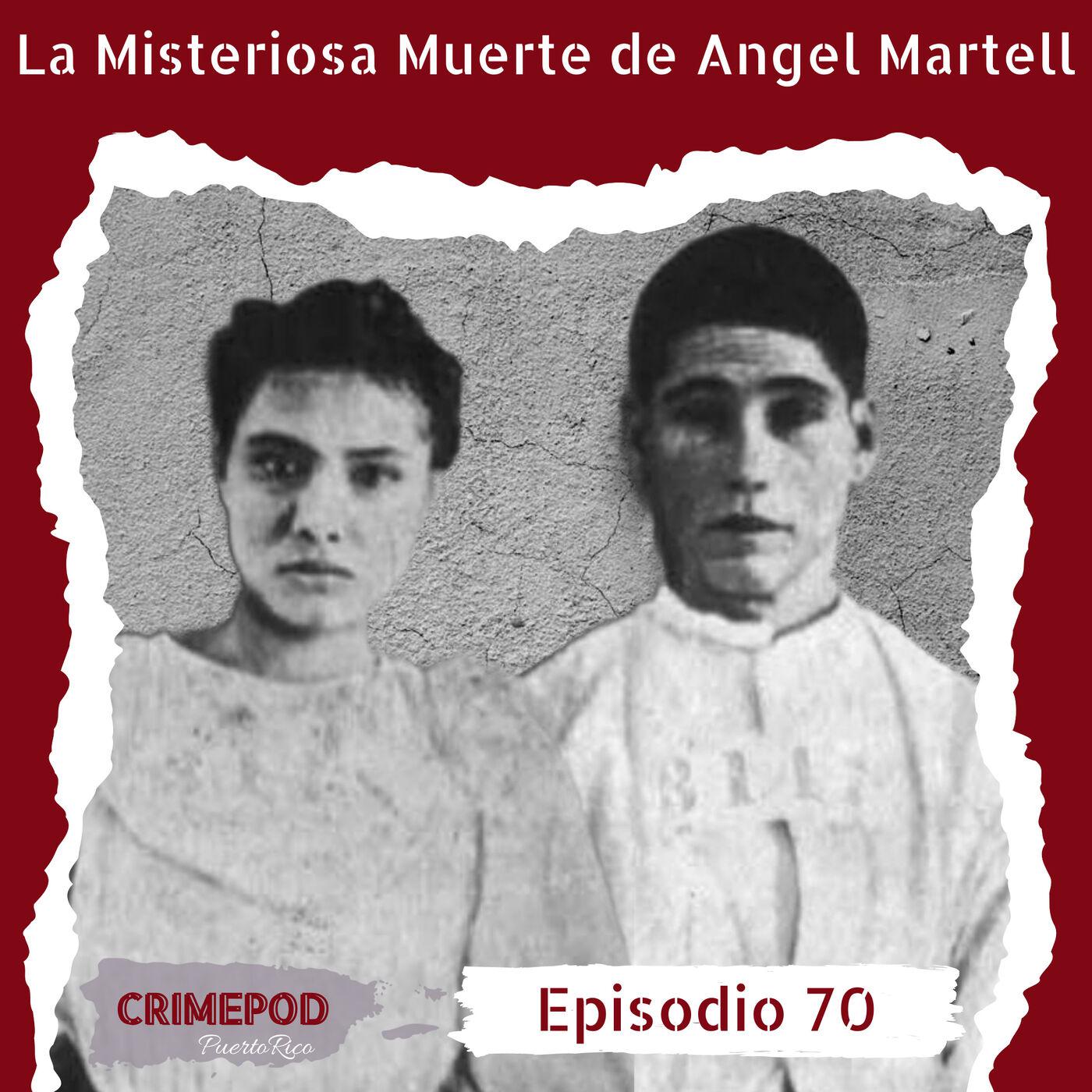 La Misteriosa Muerte de Angel Martell - Crimepod Puerto Rico (pódcast ...