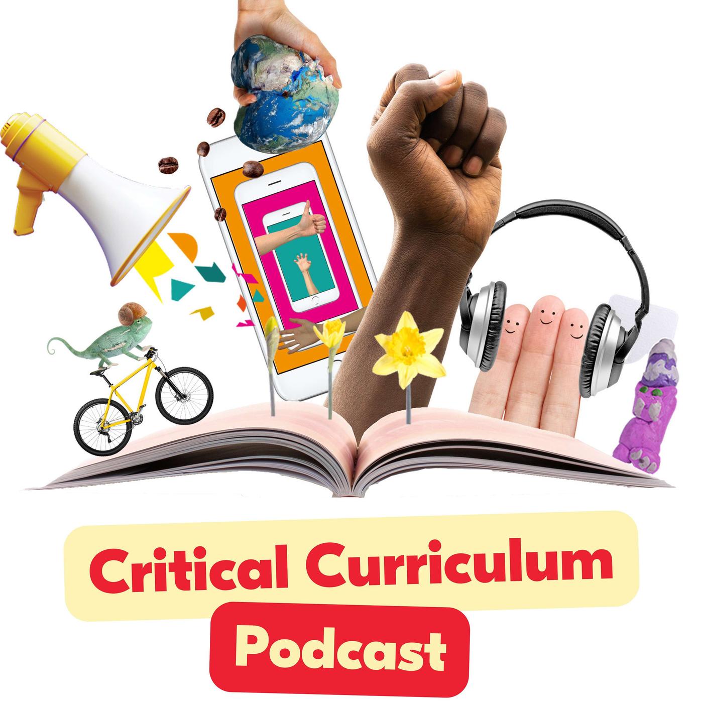 Critical Curriculum Podcast - A New Direction | Listen Notes