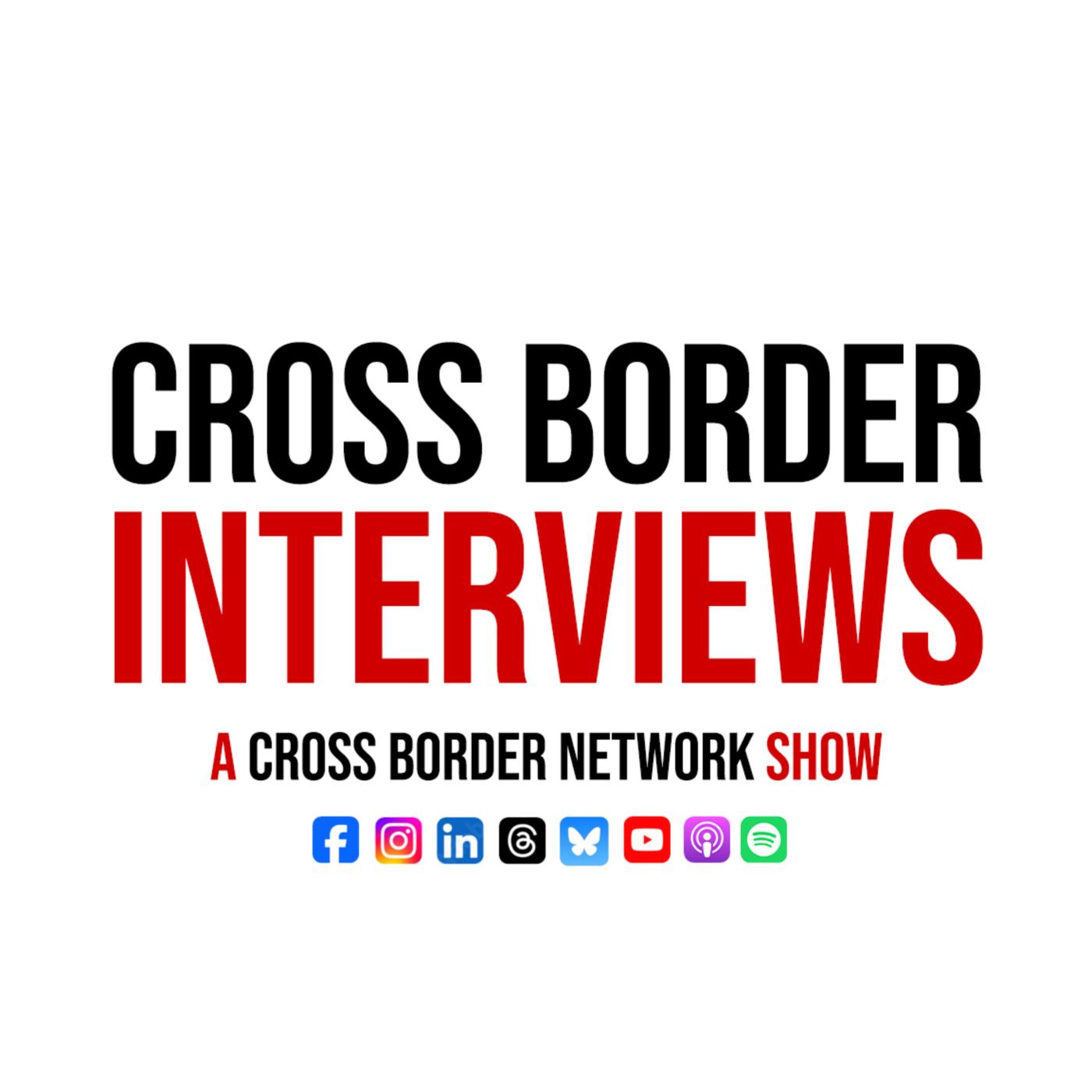 Cross Border Interviews (podcast) - Cross Border Network | Listen Notes