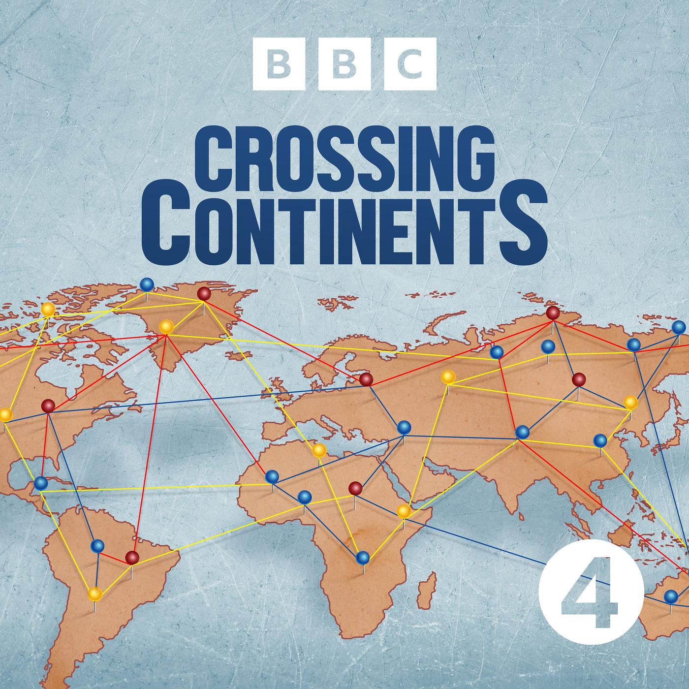 Crossing Continents (podcast) - BBC Radio 4 | Listen Notes