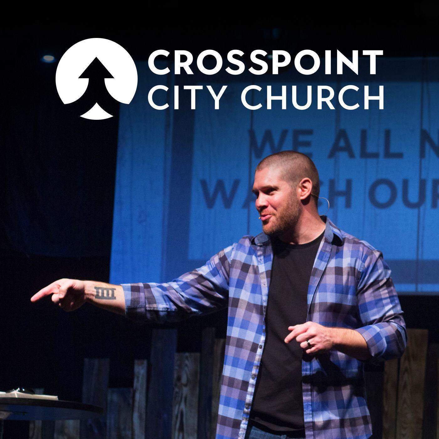 “Whatever is Honorable” | Think | Crosspoint City Church | Listen Notes