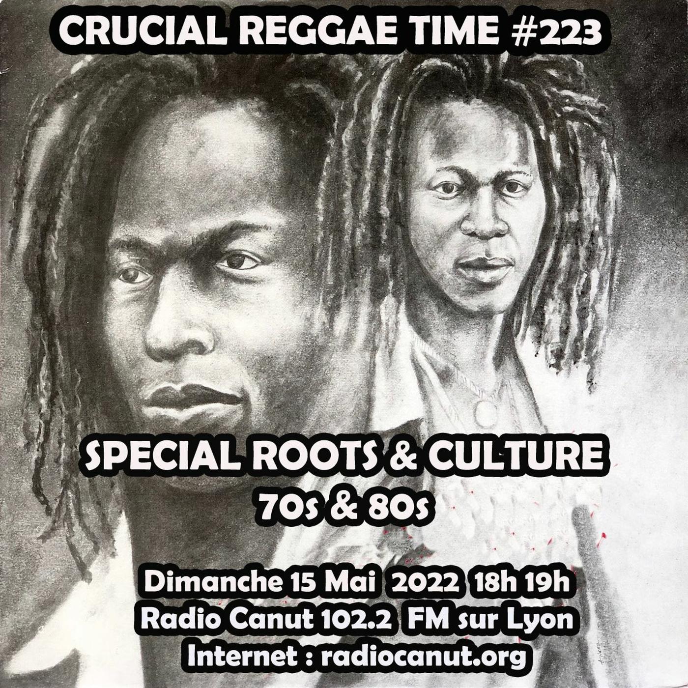 Crucial Reggae Time #223 70s & 80s Roots And Culture 15052022 | Listen ...