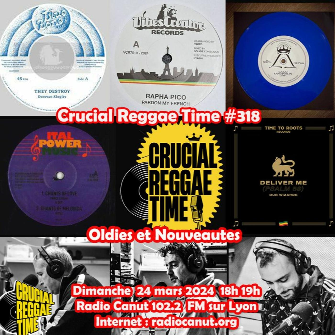 Crucial Reggae Time #318 Oldies & Nouveautés 24032024 1h | Listen Notes