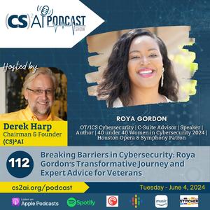 112: Breaking Barriers in Cybersecurity: Roya Gordon’s Transformative ...