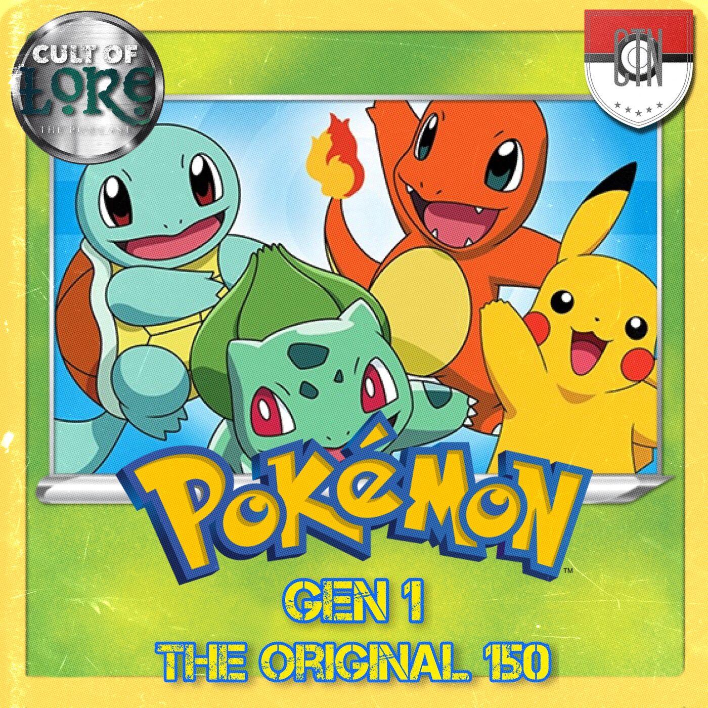 Pokémon Gen 1: The First 150! - Cult of Lore (podcast) | Listen Notes