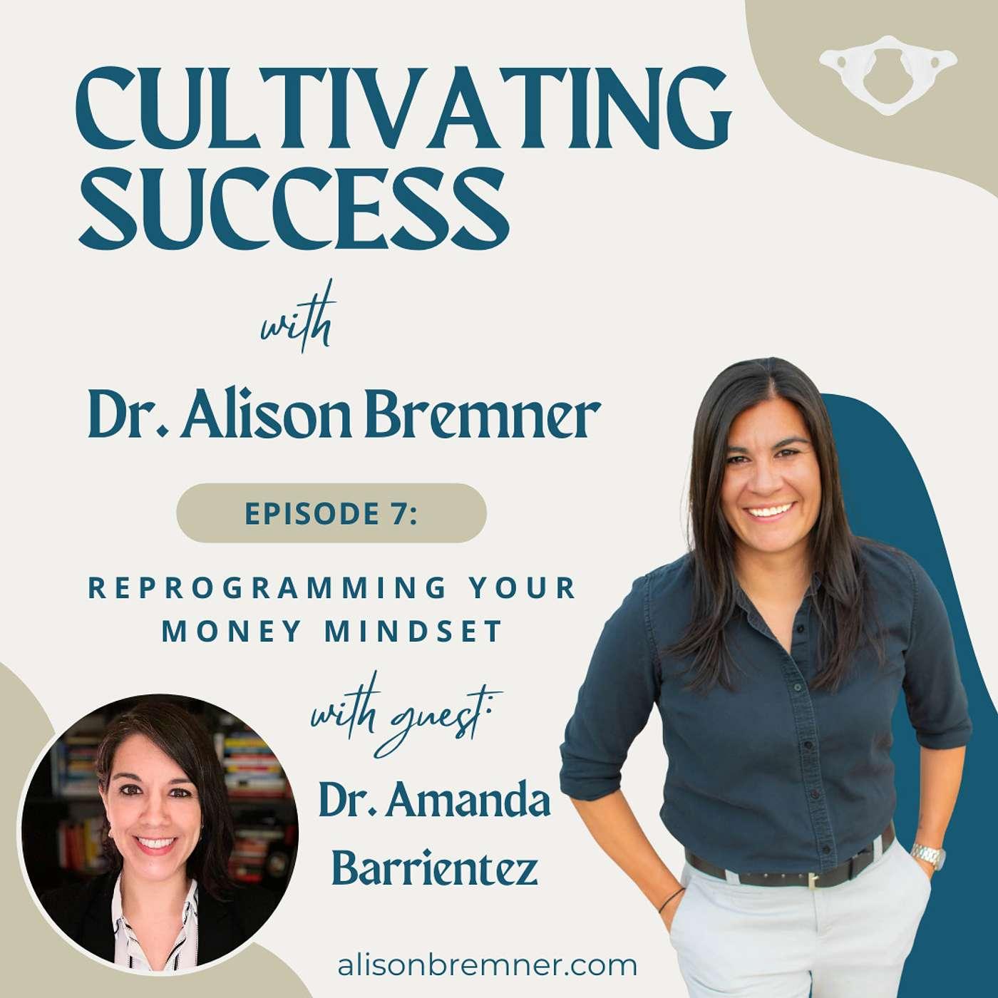 Reprogramming Your Money Mindset with Dr. Amanda Barrientez | Listen Notes