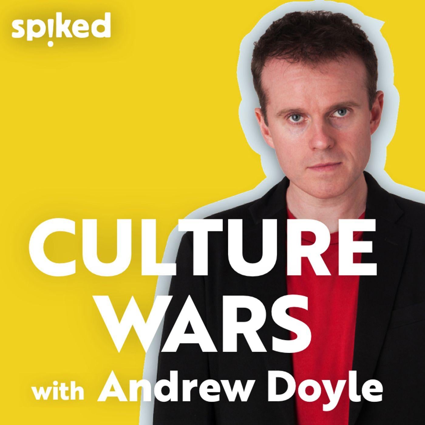 Culture Wars – with Andrew Doyle (podcast) - Culture Wars – with Andrew ...