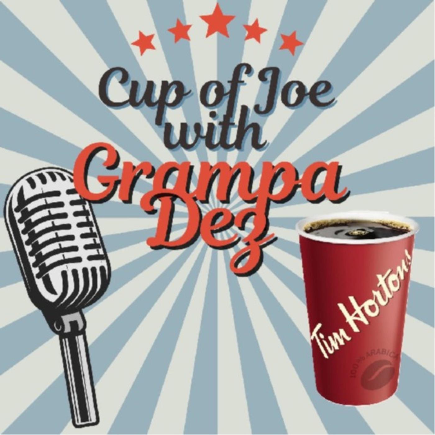 Cup of Joe w/Grandpa Dez (audio version): Episode 7 - Kevin Ely, Josiah ...