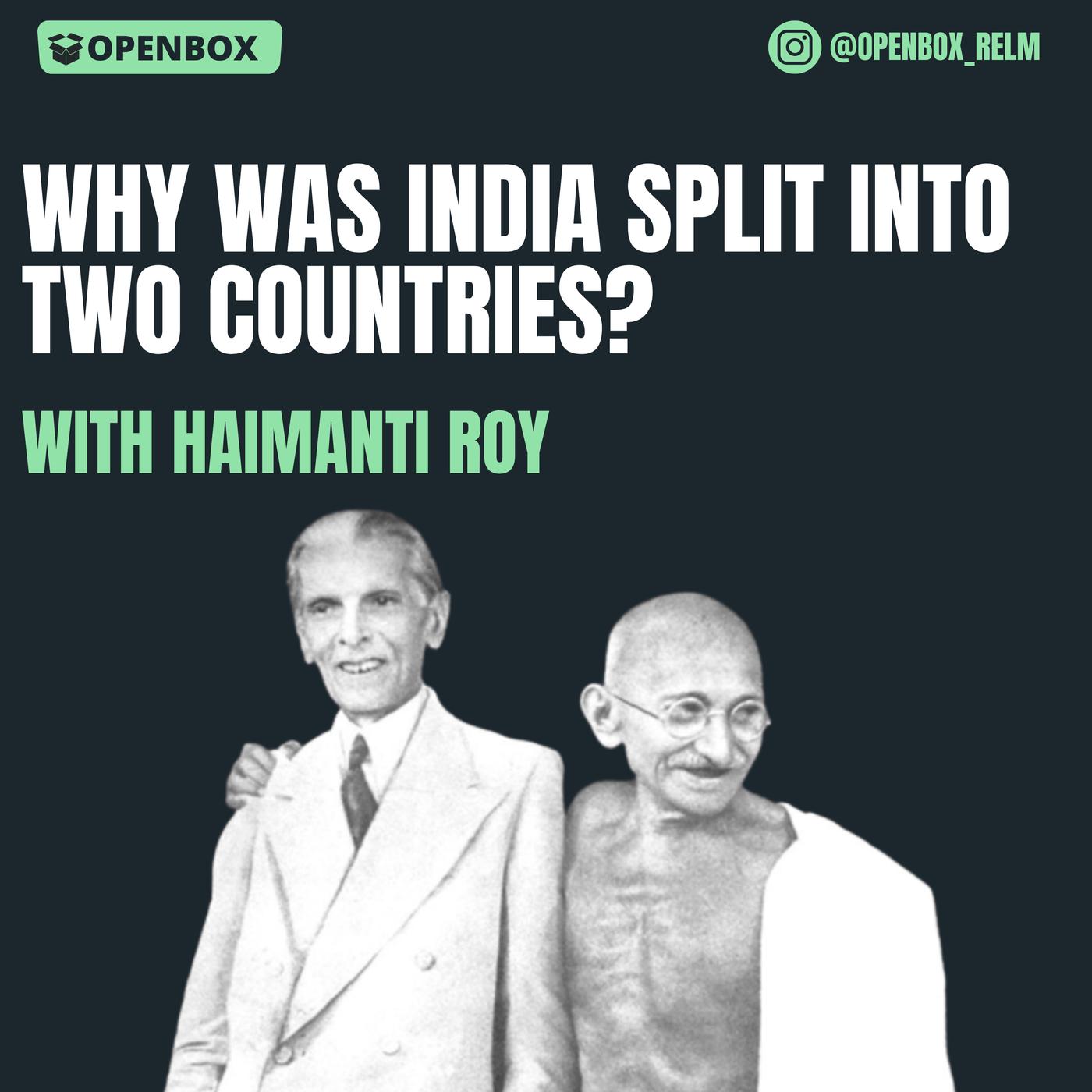 Why was India split into two countries? - Haimanti Roy | Listen Notes