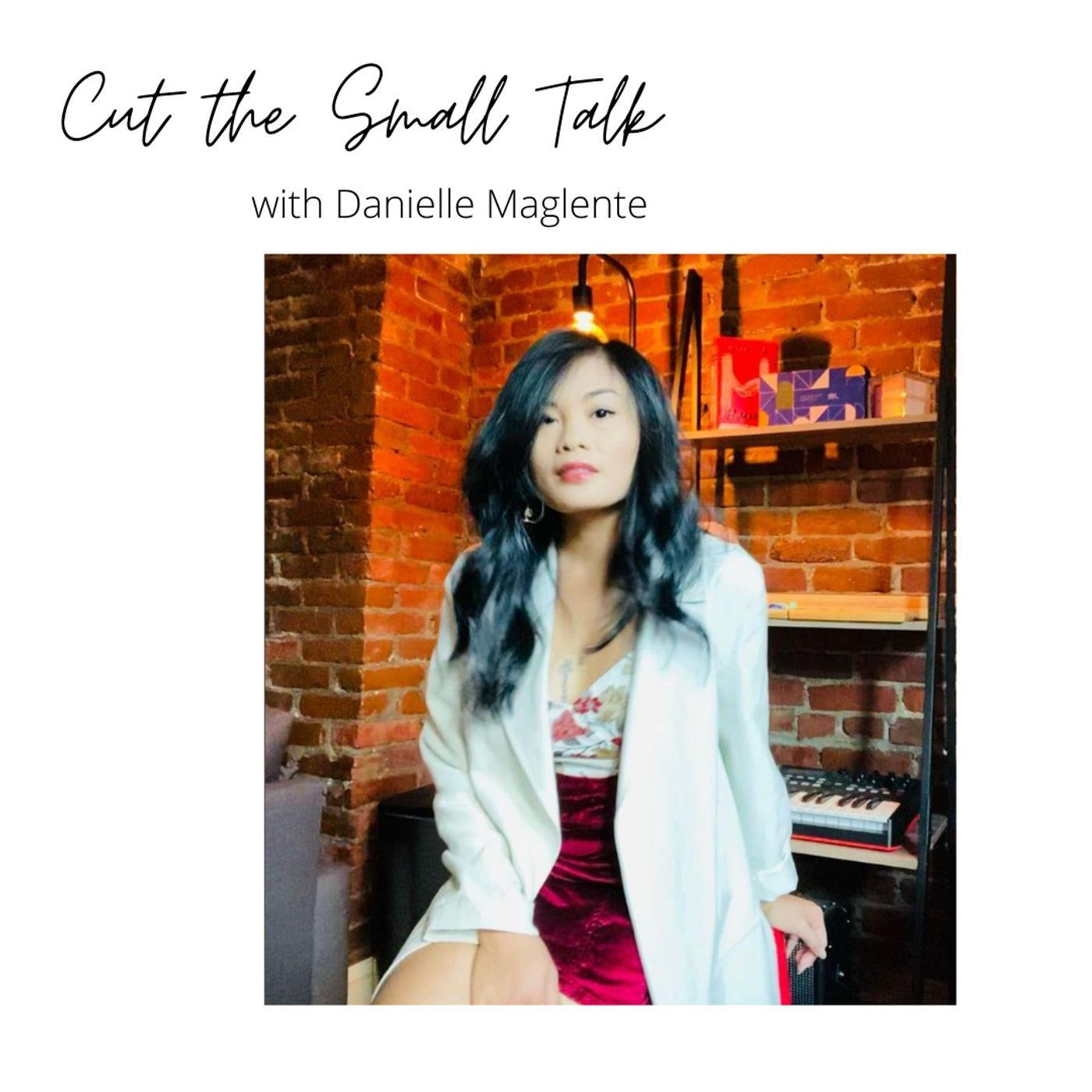 An Experiment In Detachment - Cut the Small Talk with Danielle Maglente ...