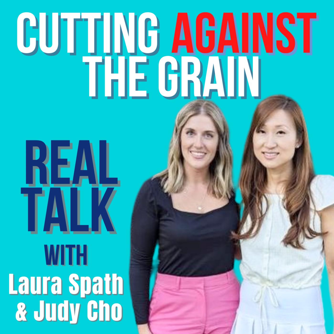 Cutting Against The Grain (podcast) - Laura Spath and Judy Cho | Listen ...