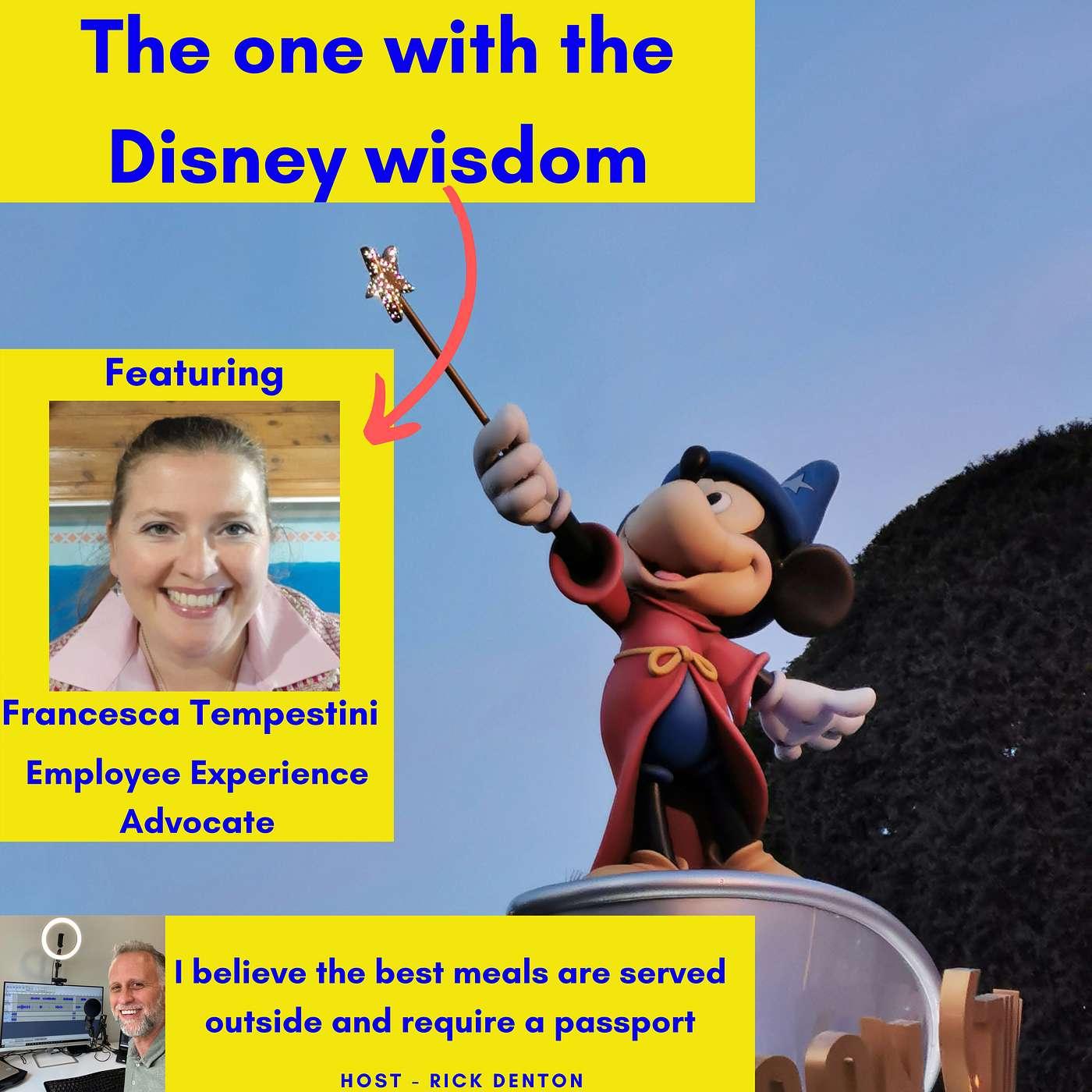 The one with the Disney Wisdom - Francesca Tempestini - Employee ...