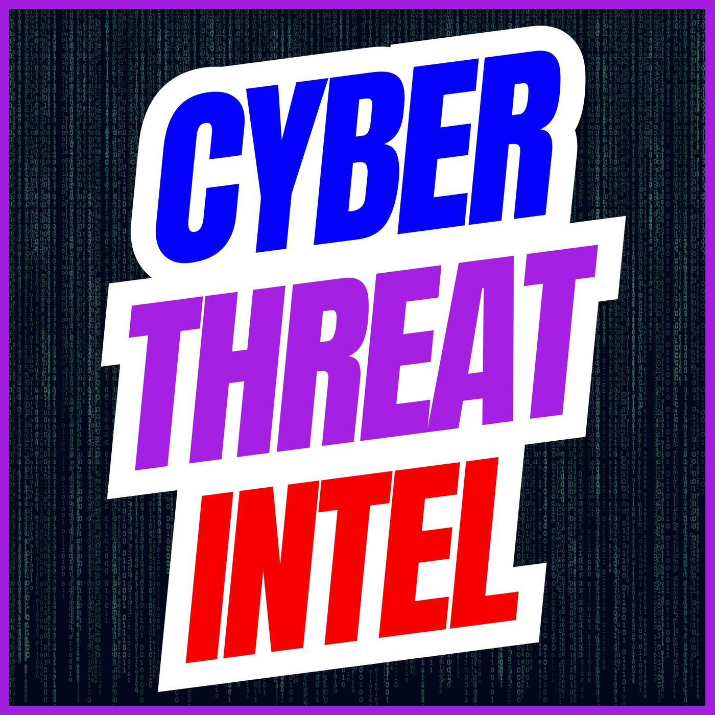 Cyber Threat Intel - April 18, 2024 - Ep 20 - Cyber Threat Intel ...