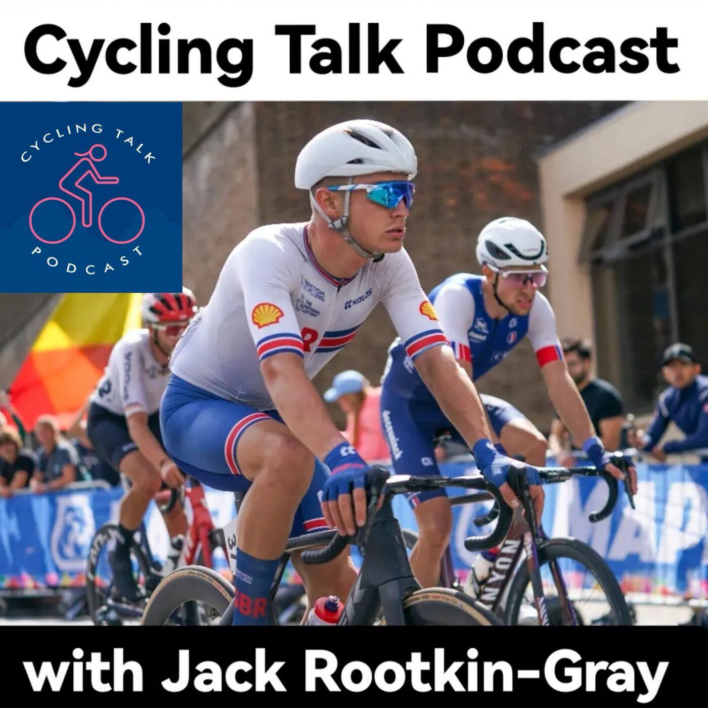 Cycling Talk Podcast - The Jack Rootkin-Gray Episode | Listen Notes