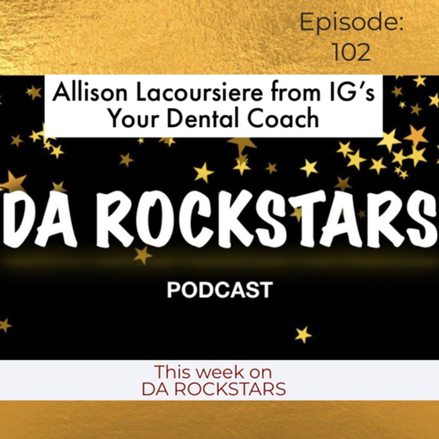 Allison Lacoursiere from IG’s your dental coach - DA Rockstars for ...