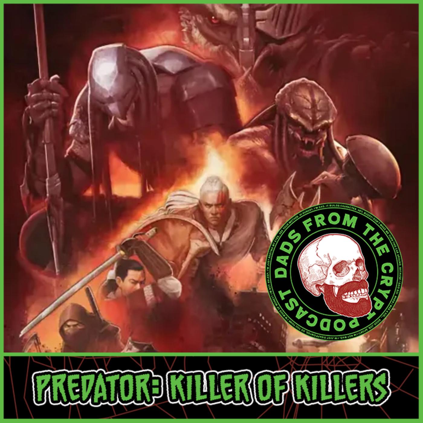 "Predator: Killer of Killers" Review - Dads From the Crypt: Not Your ...
