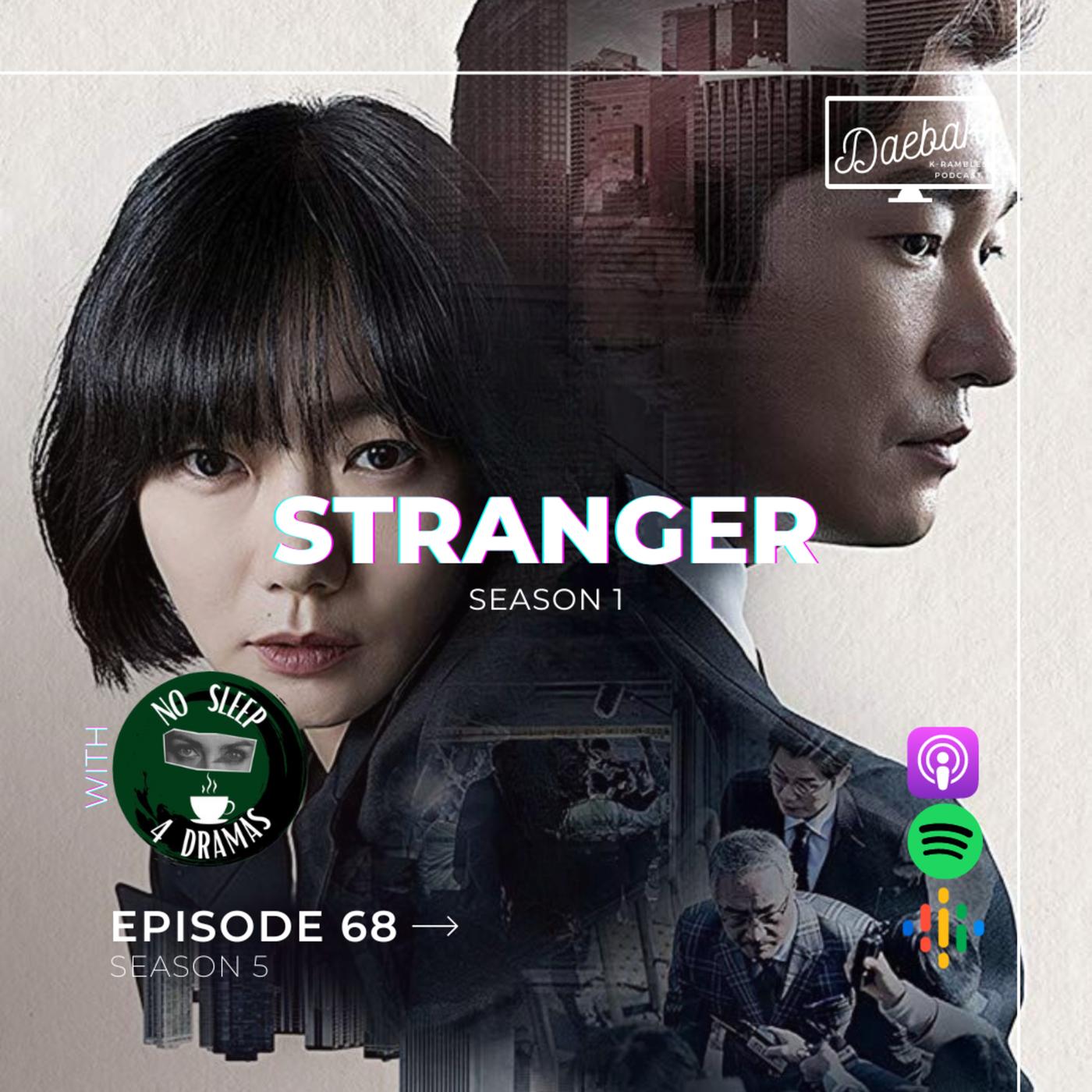 Stranger (S1) / Ep. 68 - Daebak K-Rambles Podcast: Kdrama Reviews ...