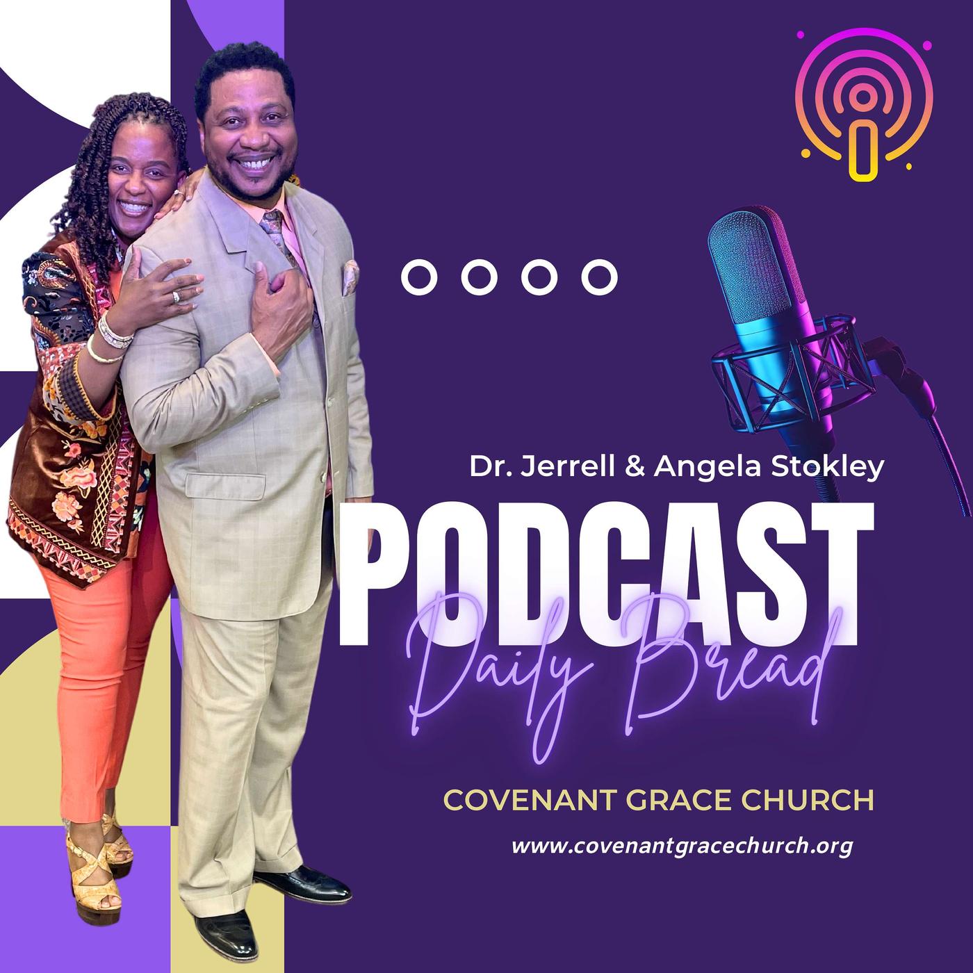 Daily Bread (podcast) - Dr. Jerrell & Angela Stokley | Listen Notes