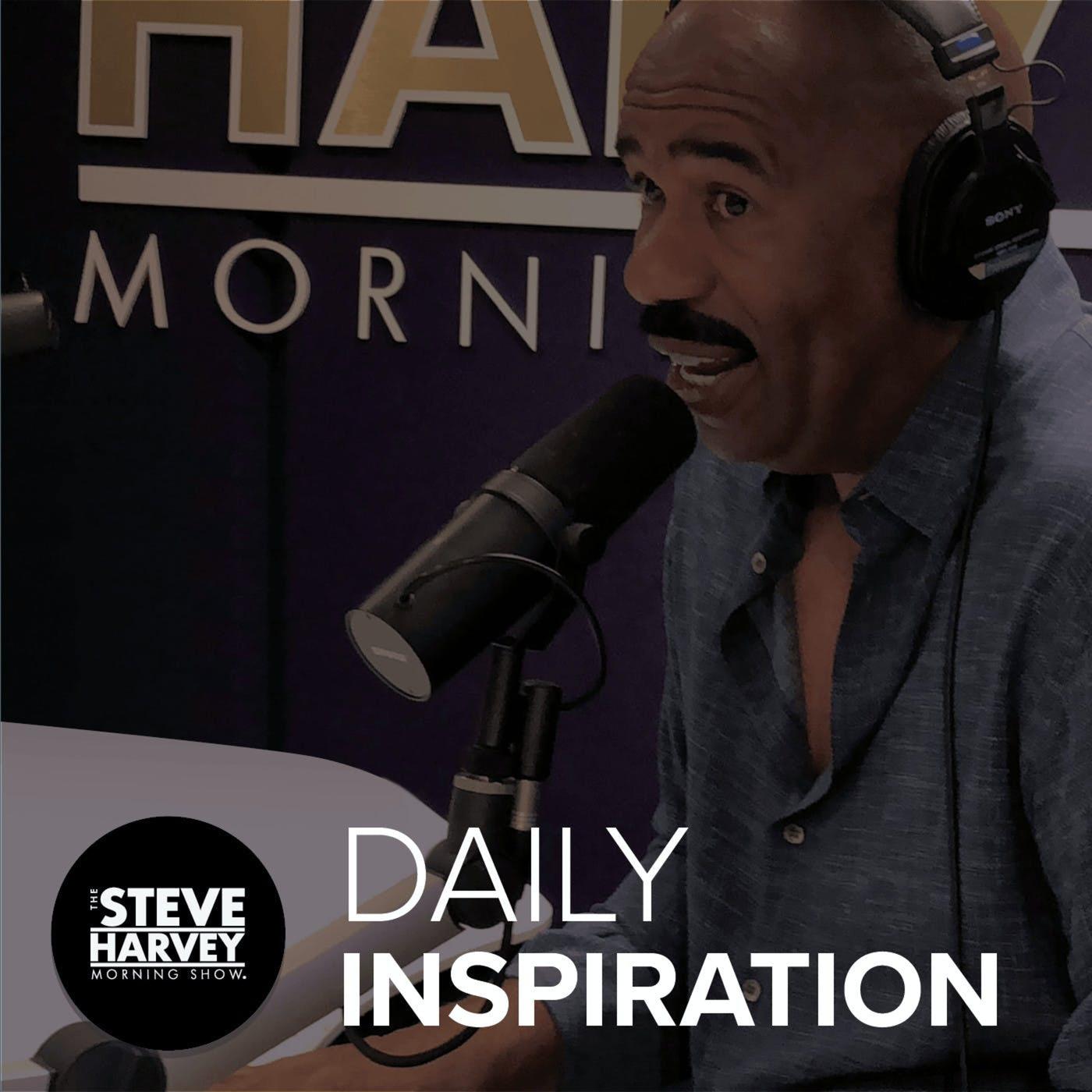 Steve Harvey's Morning Inspiration - 06.03.24 - Daily Inspiration: The ...