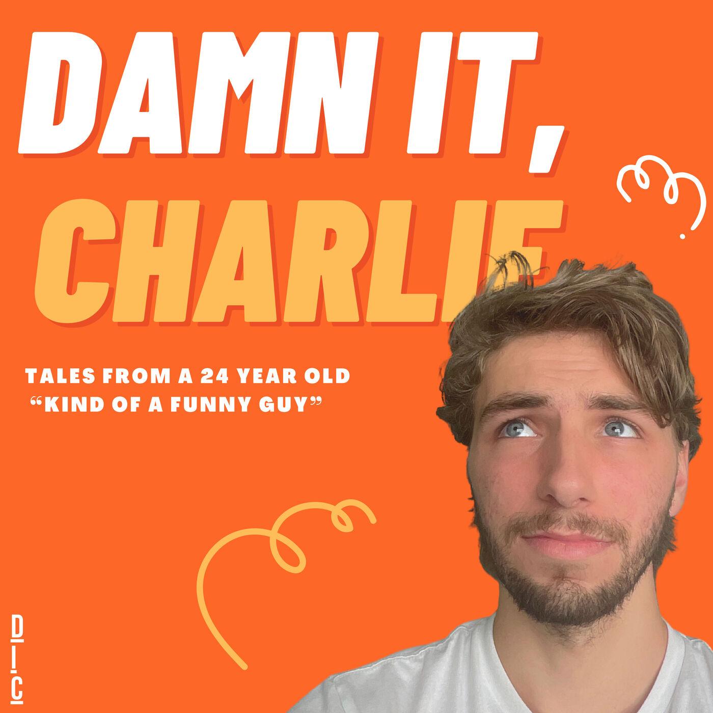 Andrew Tate & Cheating in College | DIC Ep. 25 - DAMN IT, CHARLIE ...