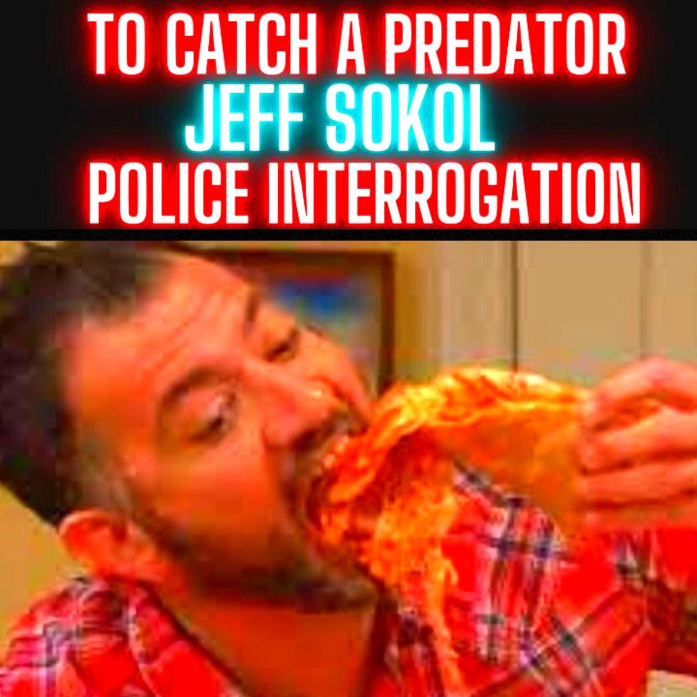 To Catch A Predator Jeffrey Sokol FULL Police Interrogation | Listen Notes