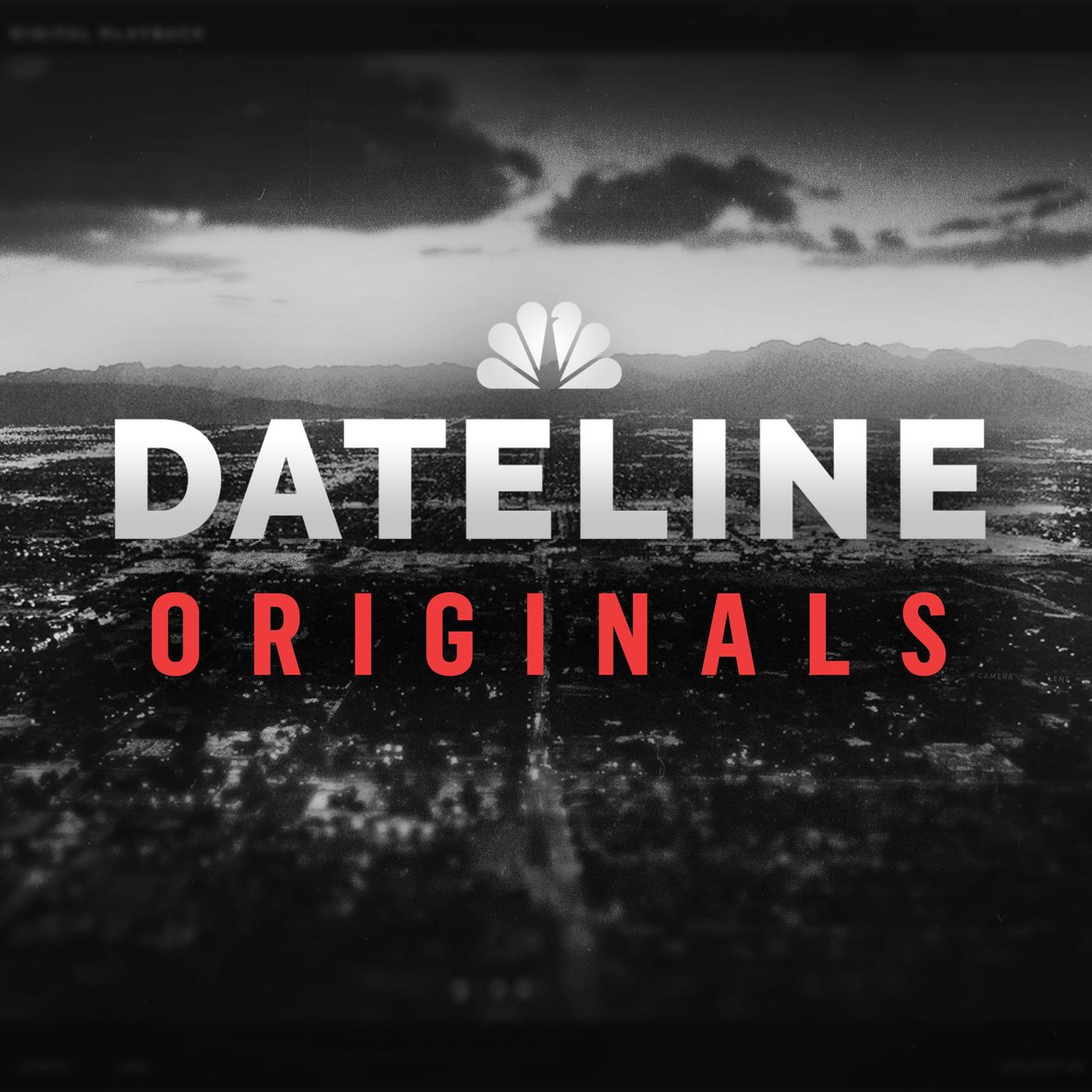Dateline Originals (podcast) - NBC News | Listen Notes