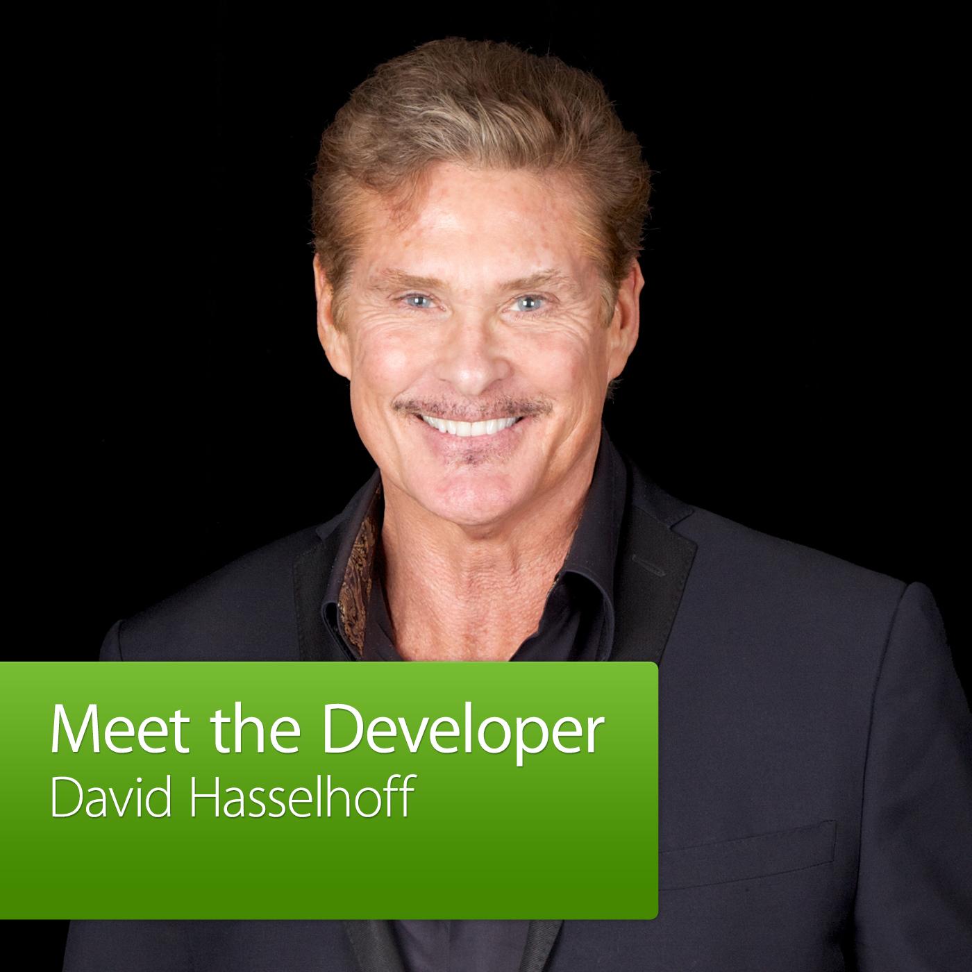David Hasselhoff: Meet the Developer - David Hasselhoff: Meet the ...
