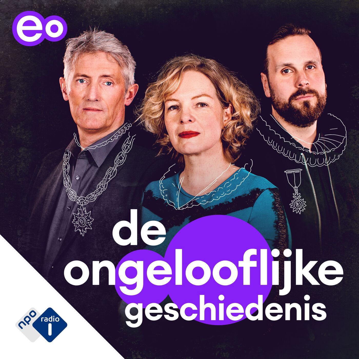 De Ongelooflijke Geschiedenis (播客) - NPO Radio 1 / EO | Listen Notes