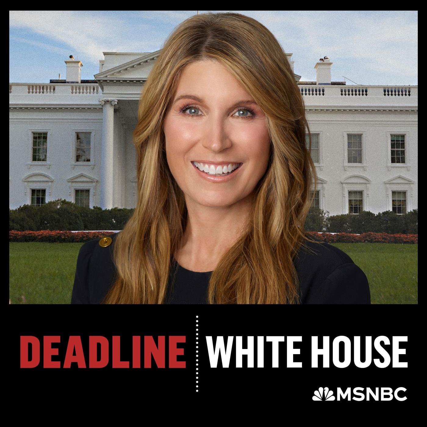 Deadline White House Podcast Nicolle Wallace Msnbc Listen Notes