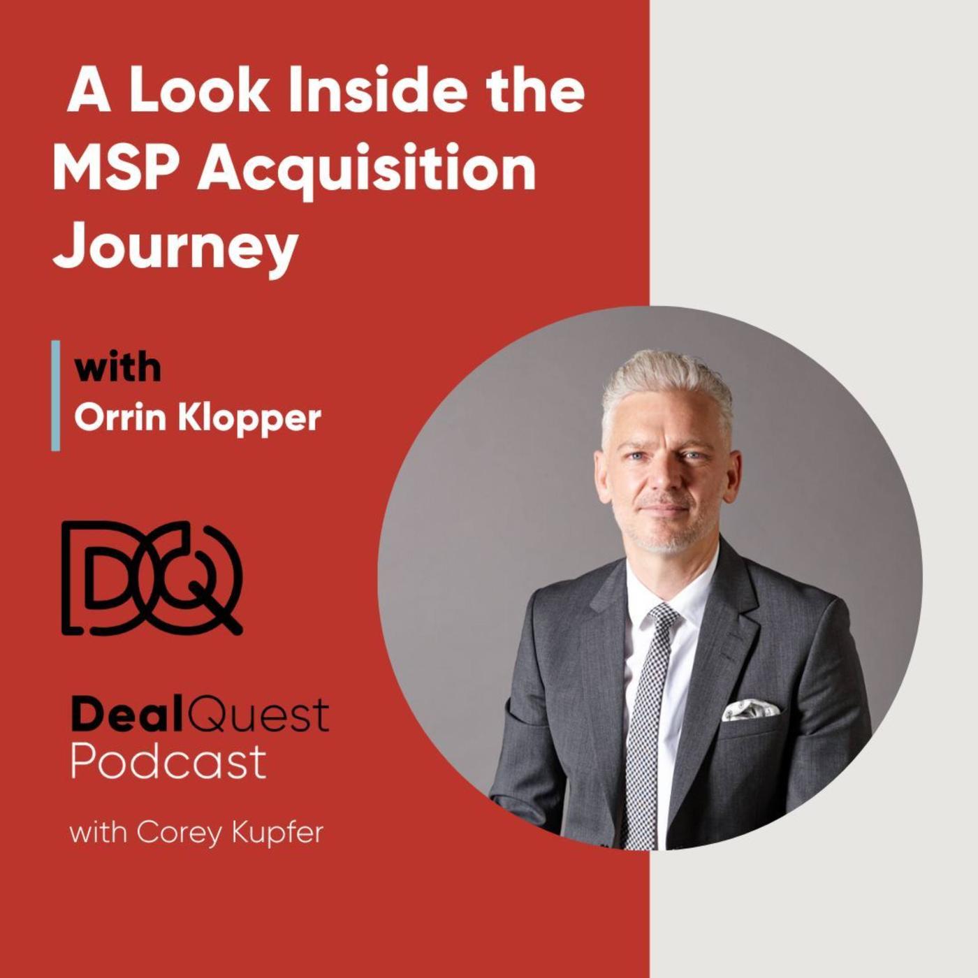 Episode 258: Look Inside the MSP Acquisition Journey with Orrin Klopper ...