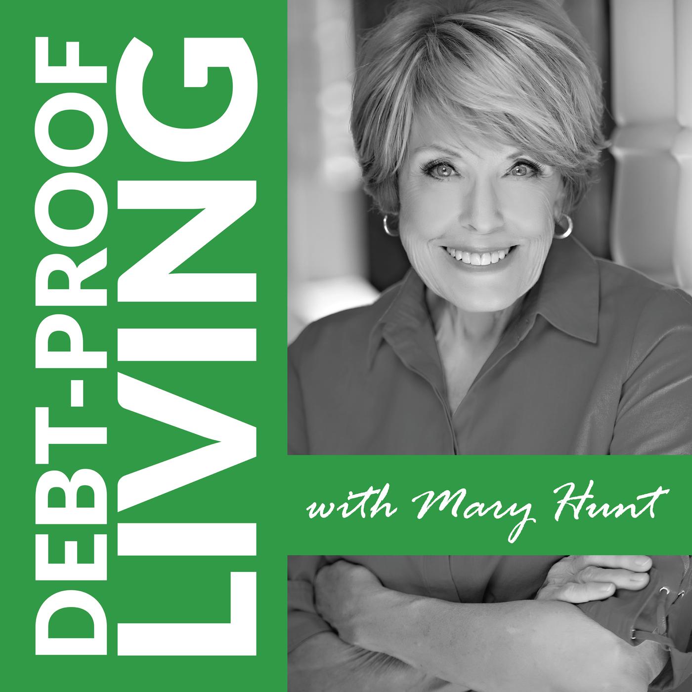 Debt-Proof Living with Mary Hunt (podcast) - Mary Hunt | Listen Notes